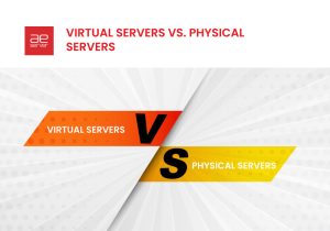 Virtual vs. Physical Servers Explained | Aeserver